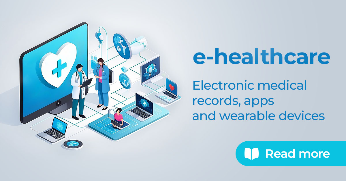 e-healthcare: telemedicine, EHR, apps and wearable devices