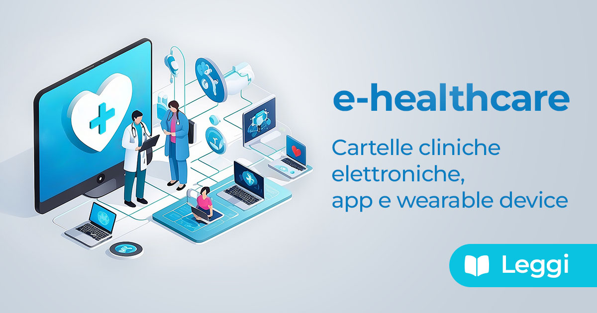 e-healthcare: telemedicina, EHR, app e wearable device